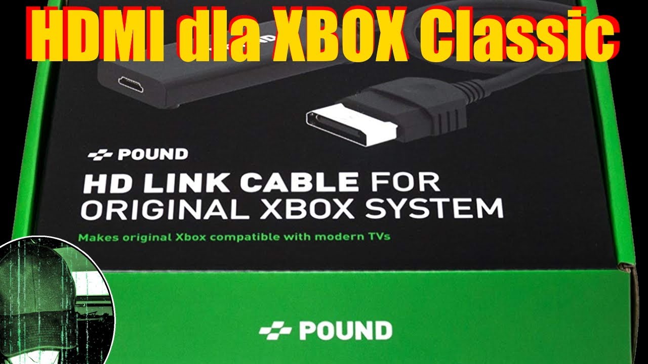 📦 POUND HD Link Cable - HDMI dla Xbox Classic. Sprzętowo #29 - YouTube