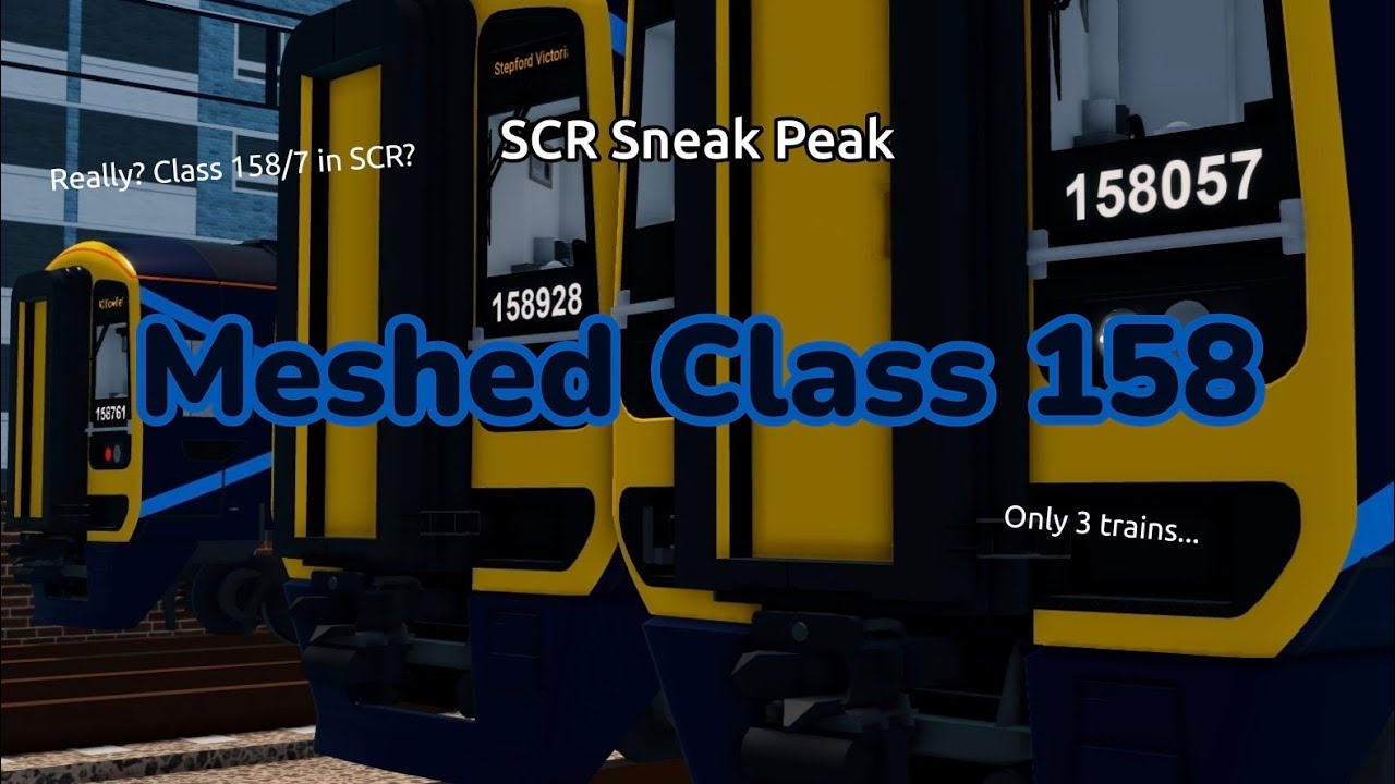 SCR Sneak Peak: Meshed Class 158 - YouTube