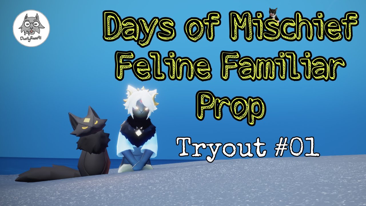 Days of Mischief Feline Familiar Prop Tryouts #01 - YouTube