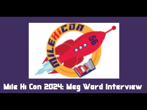 Mile Hi Con 2024: Meg Ward Interview - YouTube