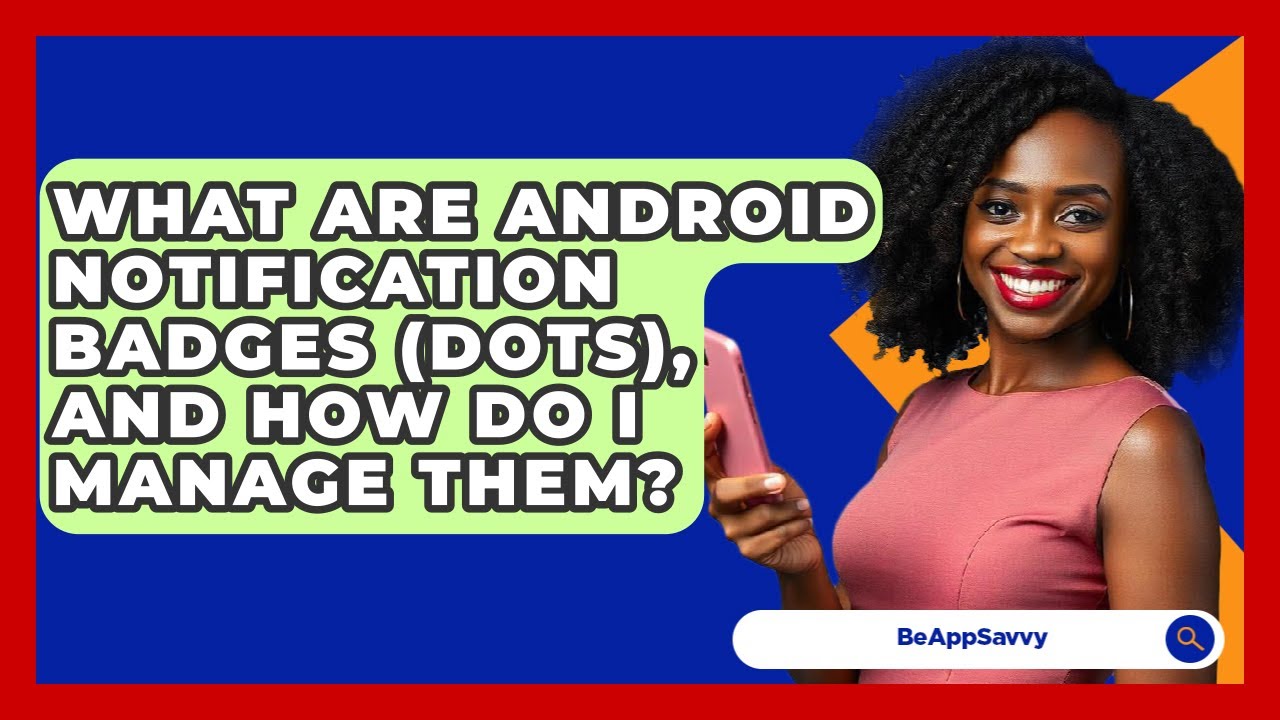 What Are Android Notification Badges (dots), And How Do I Manage Them ...