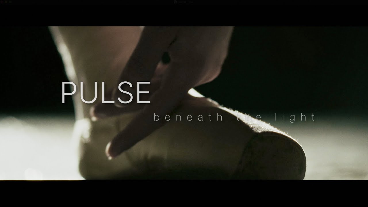PULSE — beneath the light | A Ballet & Contemporary Dance Art Film ...