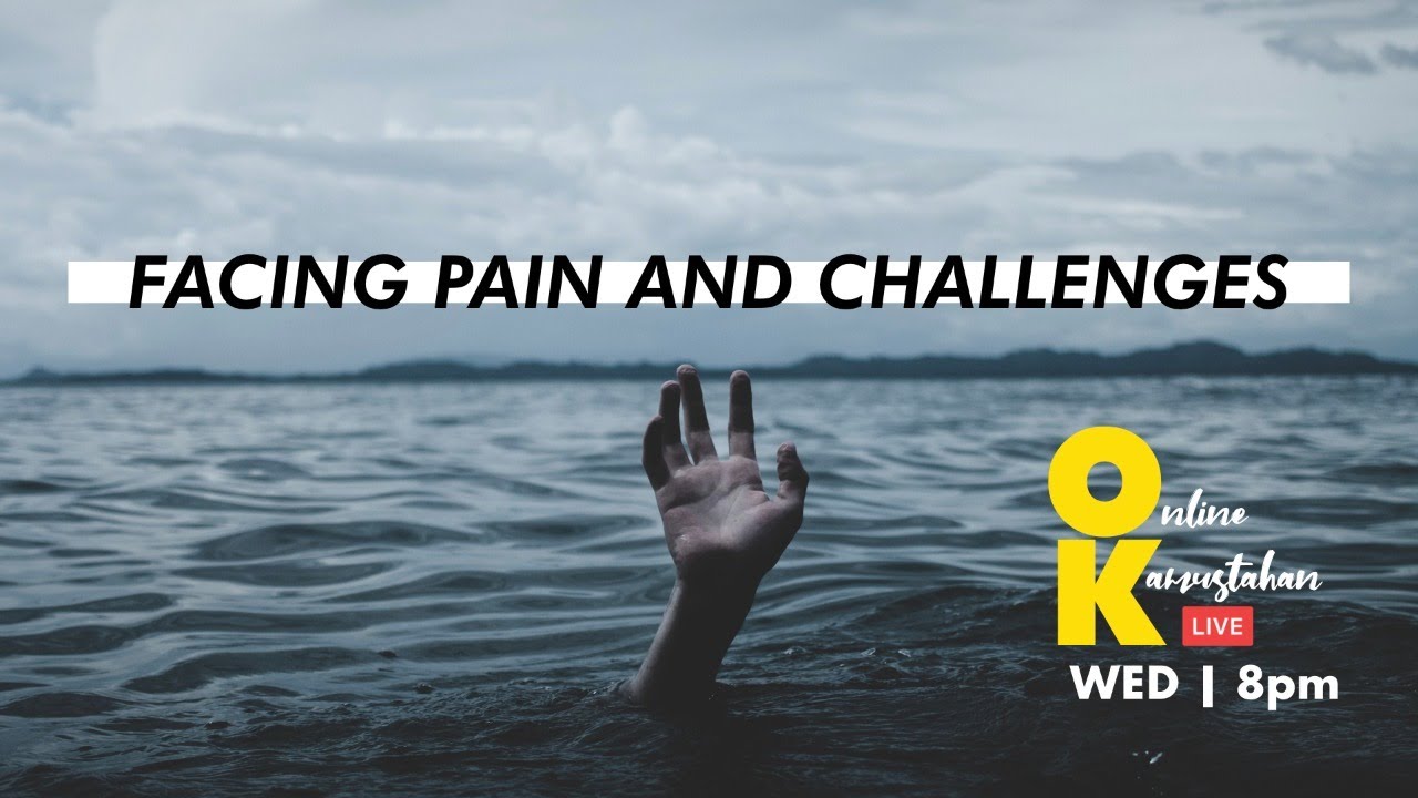 Facing the pain and challenges that are around us - YouTube