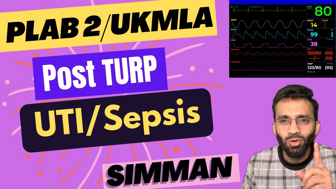 Post TURP UTI / Sepsis | PLAB 2 | UKMLA |SIMMAN | - YouTube