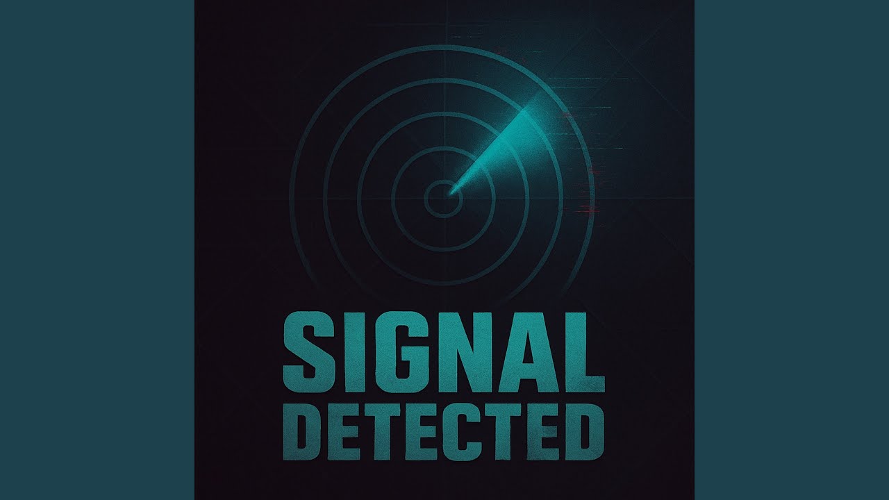 Signal Detected - YouTube