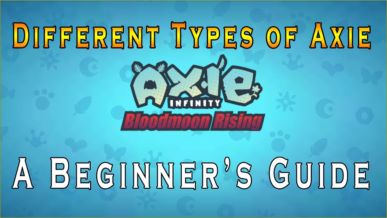 Different Types of Axie - YouTube