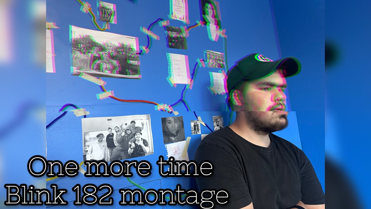 One more time blink 182 montage in loving memory - YouTube