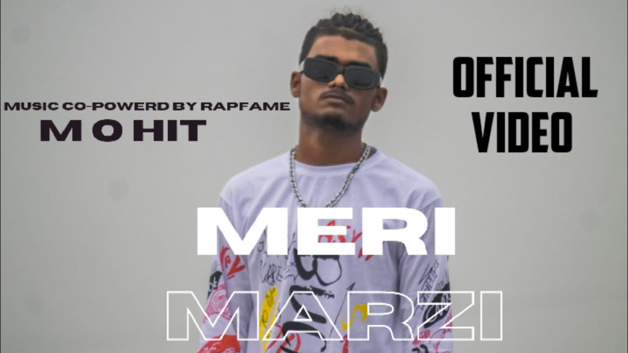 MOHIT - MERI MARZI (OFFICIAL MUSIC VIDEO) - YouTube