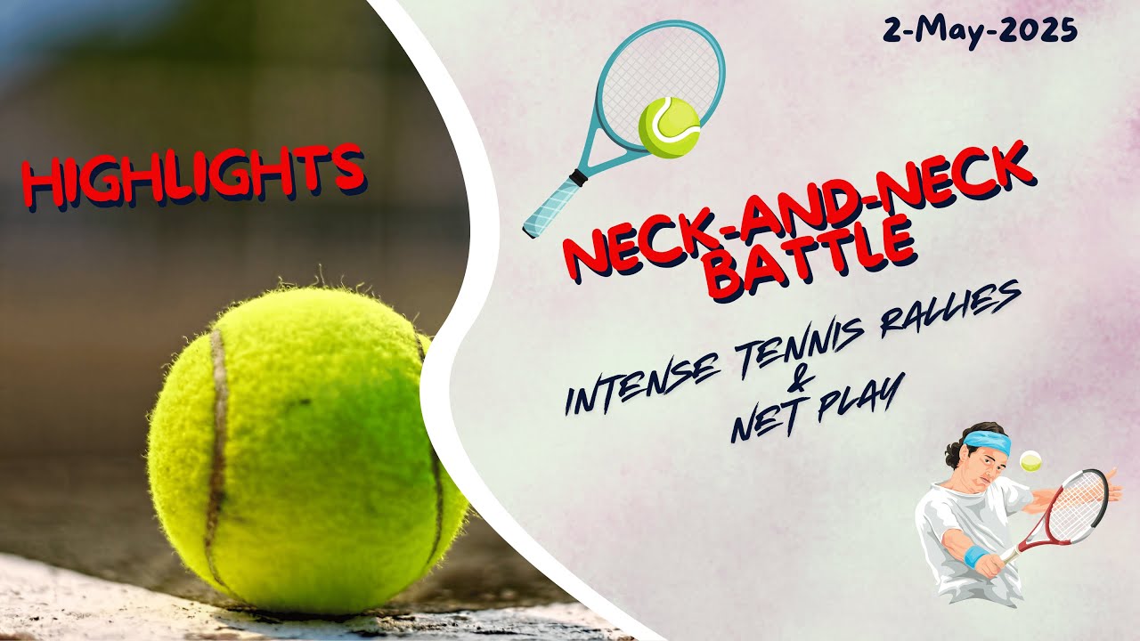 Highlights - Neck and Neck Battle | Intense Tennis Rallies & Net Play ...