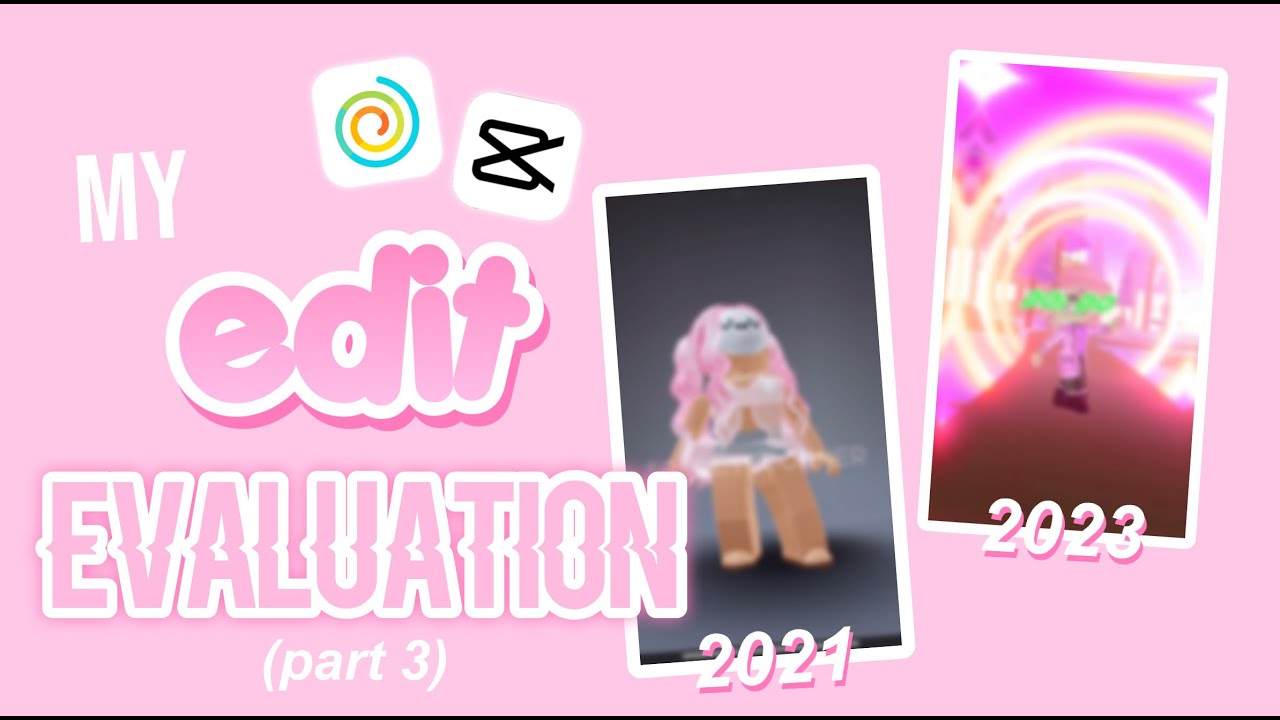 my EDITING EVOLUTION (2021-2023) part 3 || Roblox Edit - YouTube