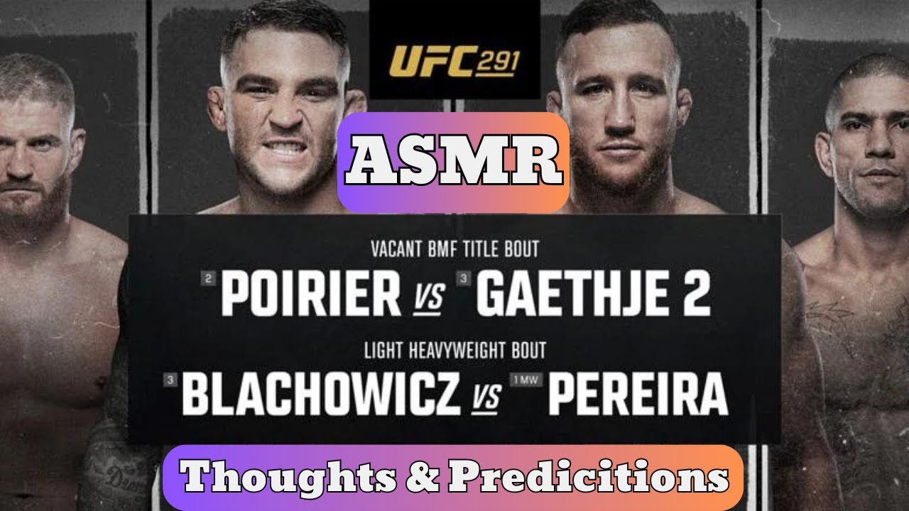ASMR | UFC 291: Poirier v Gaethje 2 - Thoughts and Predictions (Whisper ...