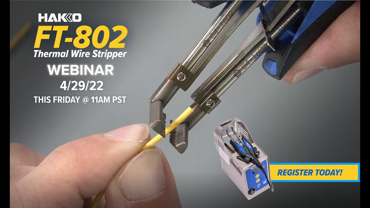 Eye on Hakko Webinar: FT-802 Thermal Wire Stripper - 4/29/22 - YouTube