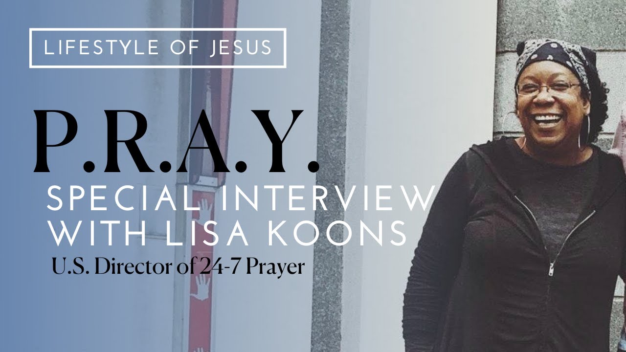 The Lifestyle of Jesus // P.R.A.Y. with Lisa Koons//3.21.21 - YouTube