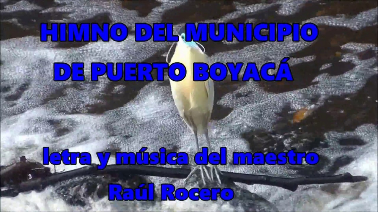 HIMNO DE PUERTO BOYACÁ - YouTube