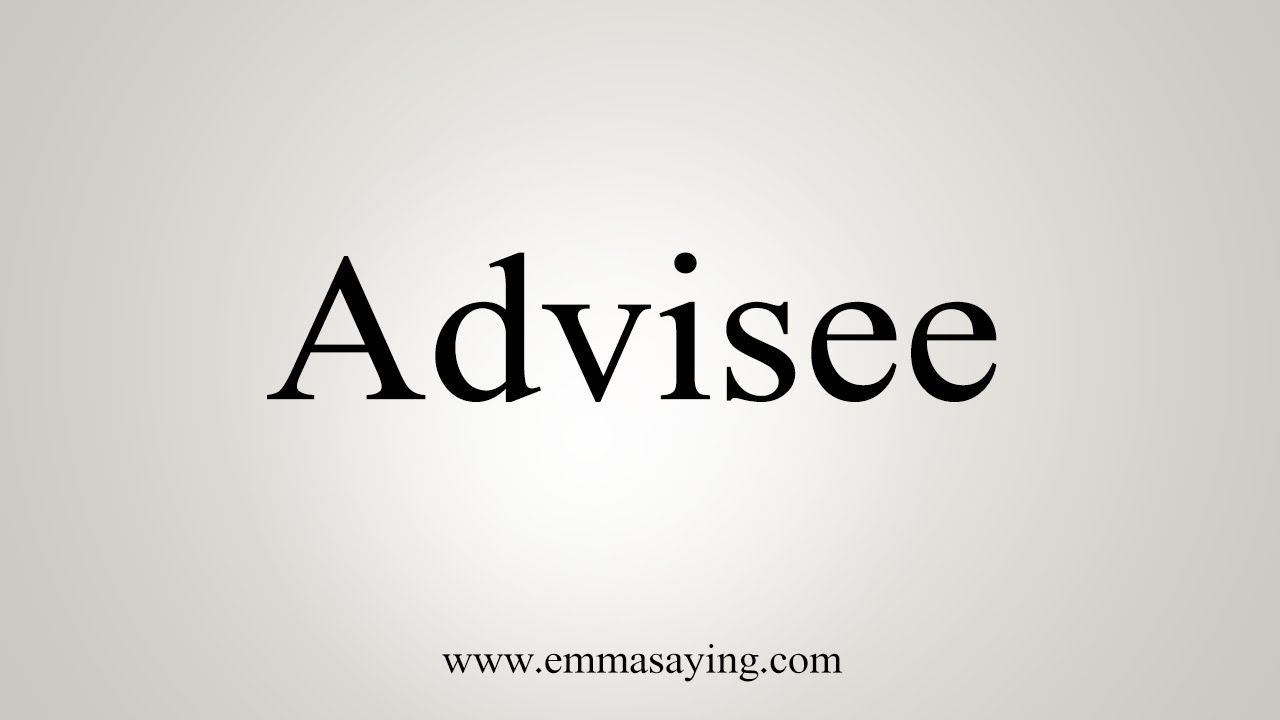 How To Say Advisee - YouTube