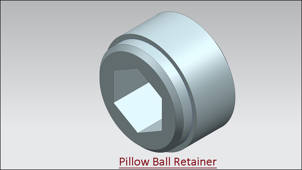 Pillow Ball Retainer (Video Tutorial) Siemens NX - YouTube