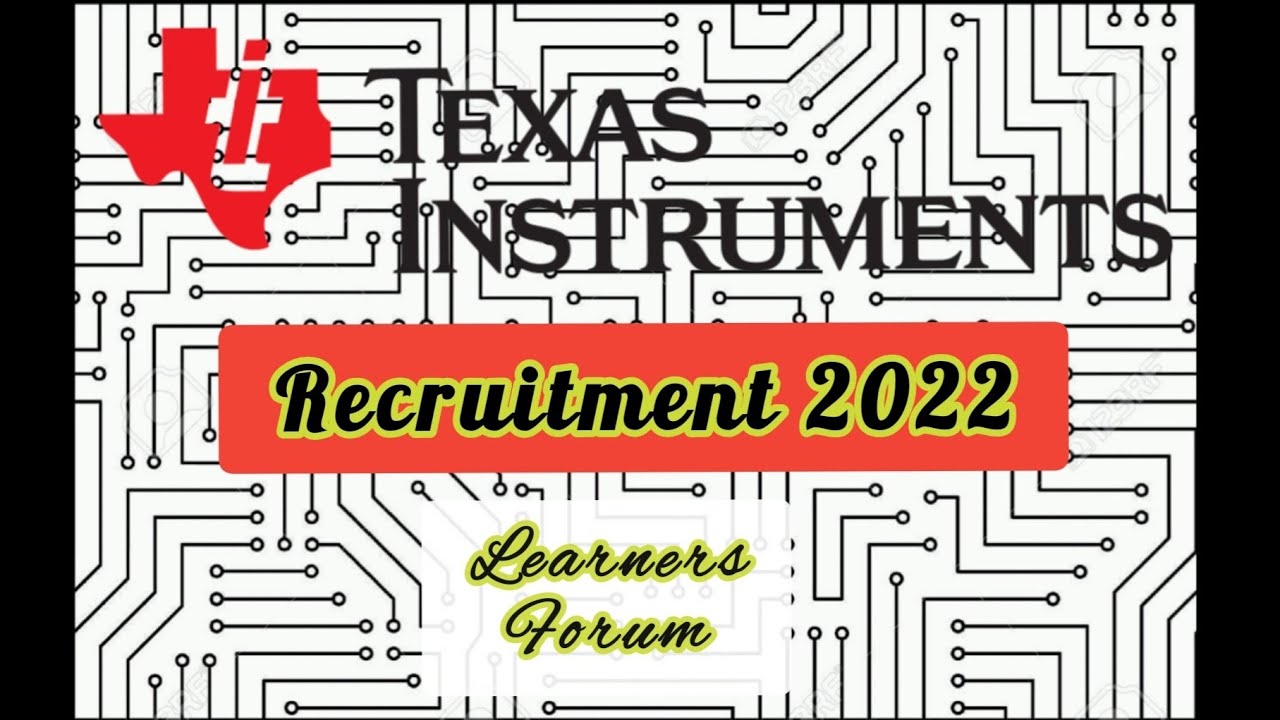 Texas Instruments | Recruitment 2022 | How to apply? | Job details ...