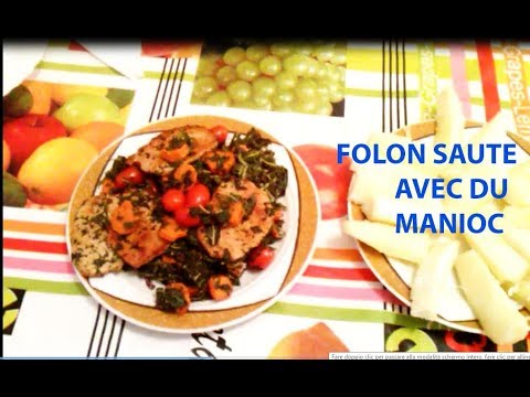 RECETTE FOLON OU BIWOLE SAUTE AVEC DU MANIOC - YouTube