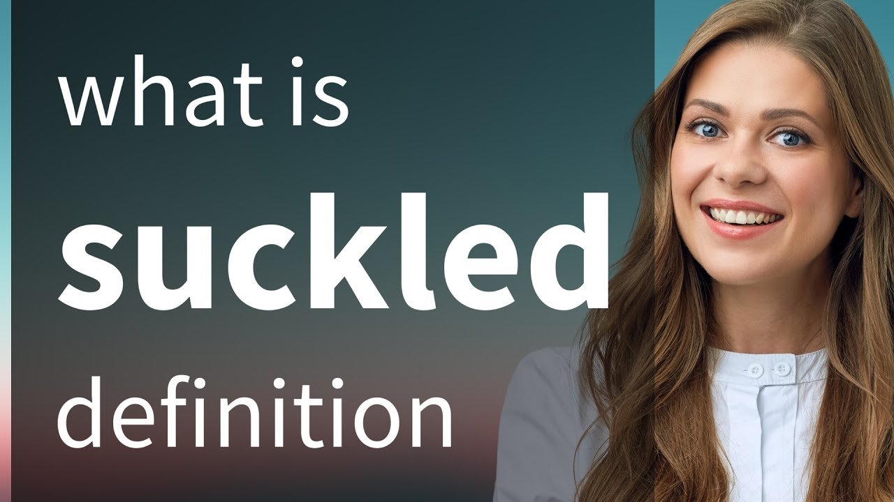 Suckled | what is SUCKLED definition - YouTube