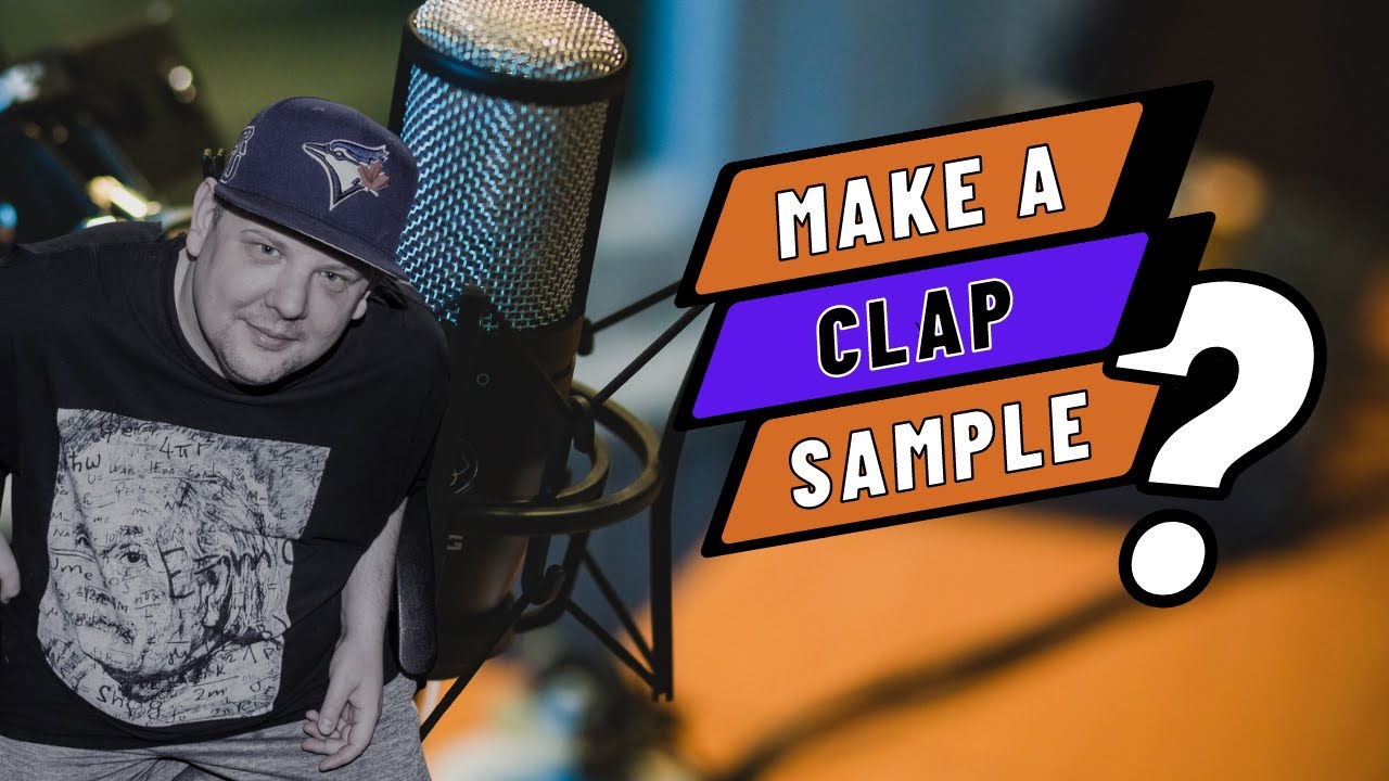 How To Make A Clap Sample With A Microphone - Sound Design - YouTube