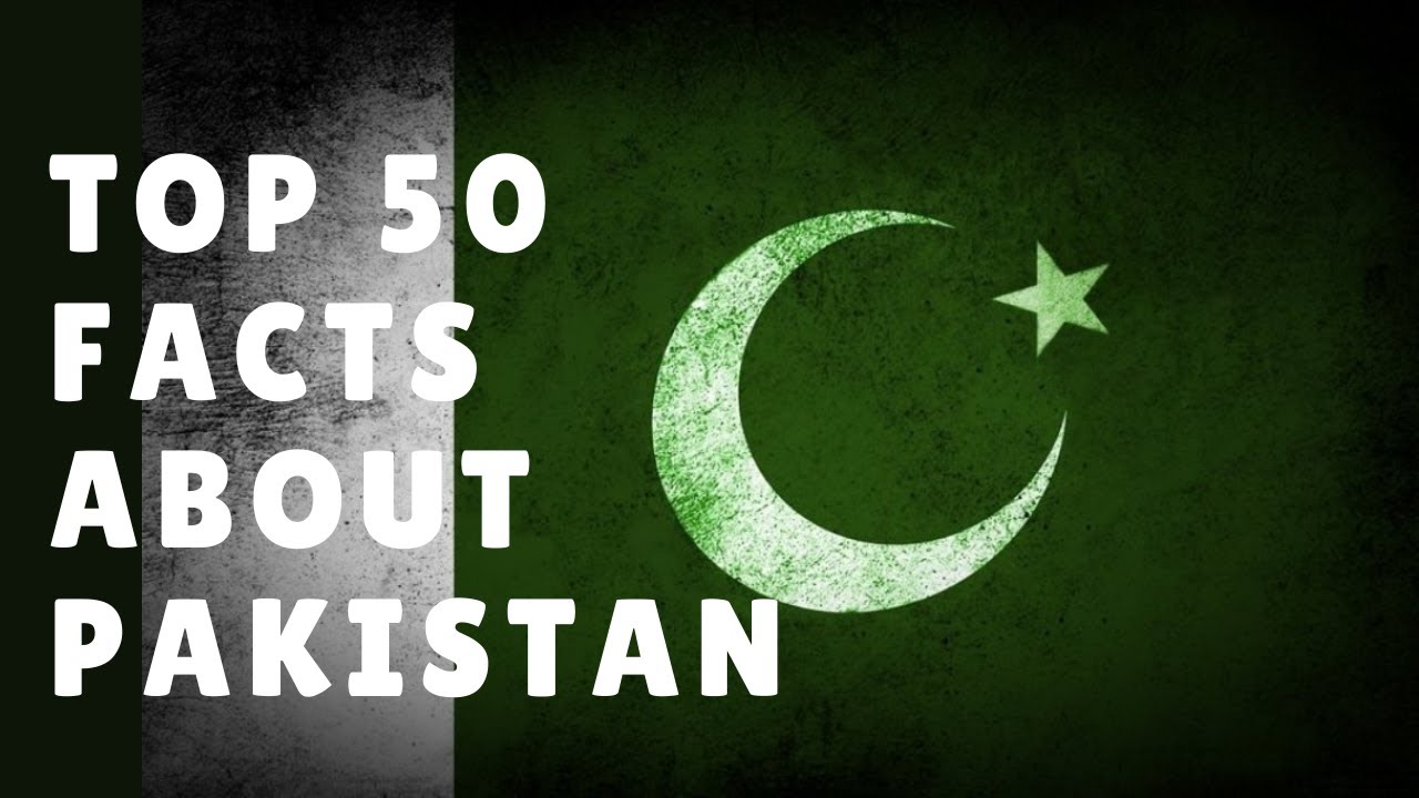 Top 50 Facts about Pakistan | Interesting Pakistan Facts - YouTube