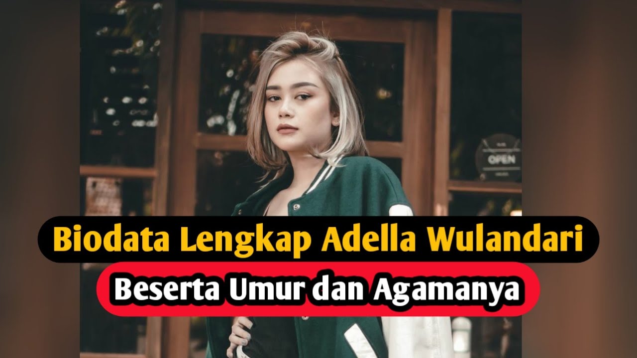 Profil & Biodata Adella Wulandari Lengkap Umur dan Agamanya - YouTube
