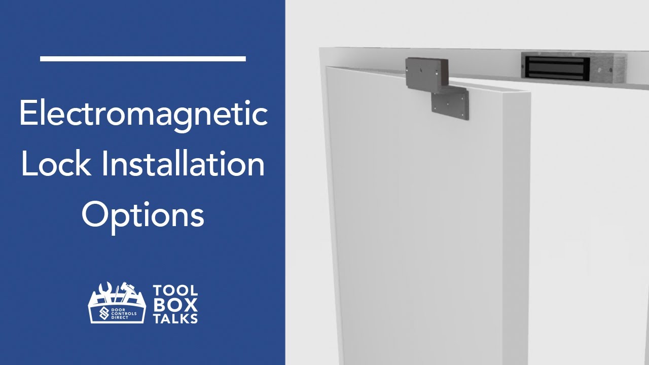 Tool Box Talks: Electromagnetic Lock Installation Options - YouTube