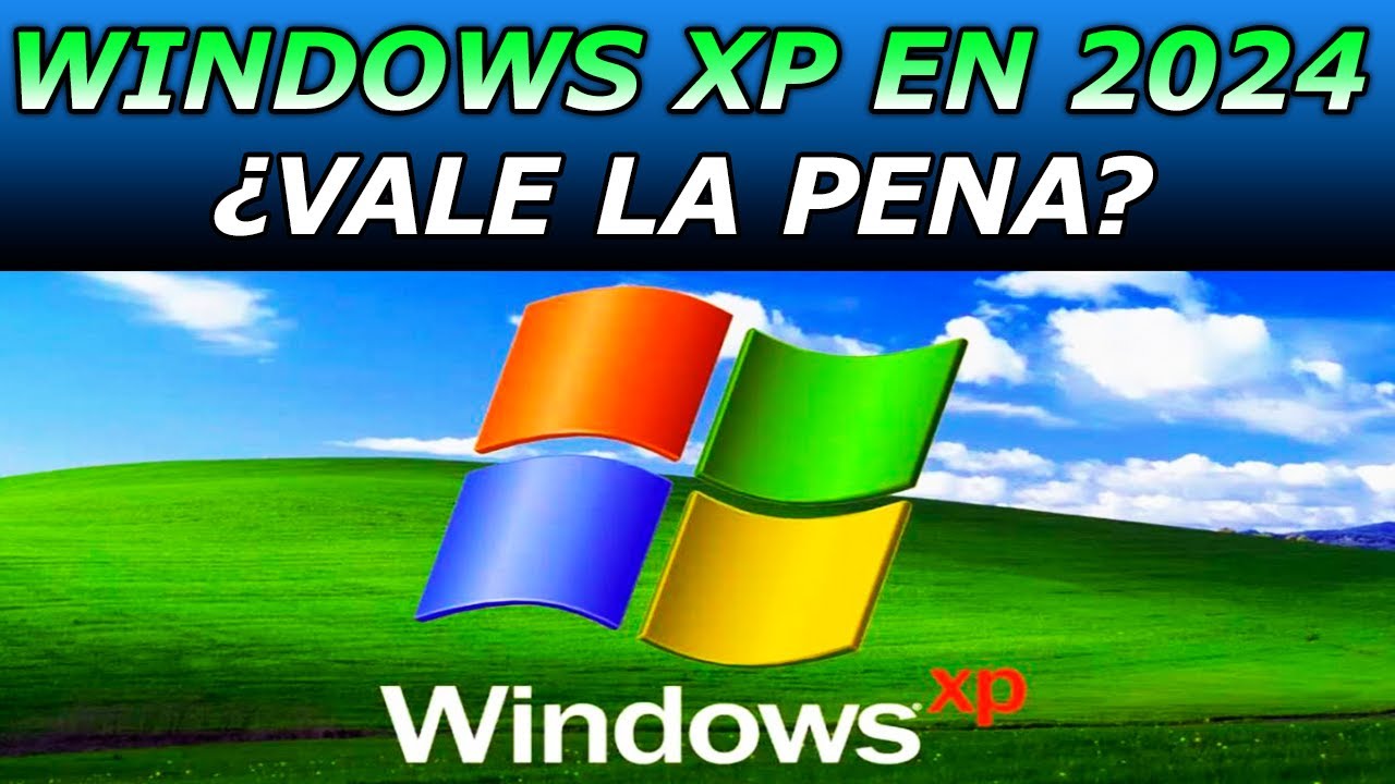 Vale la Pena Instalar Windows XP en 2024? Es seguro? Funciona Internet ...