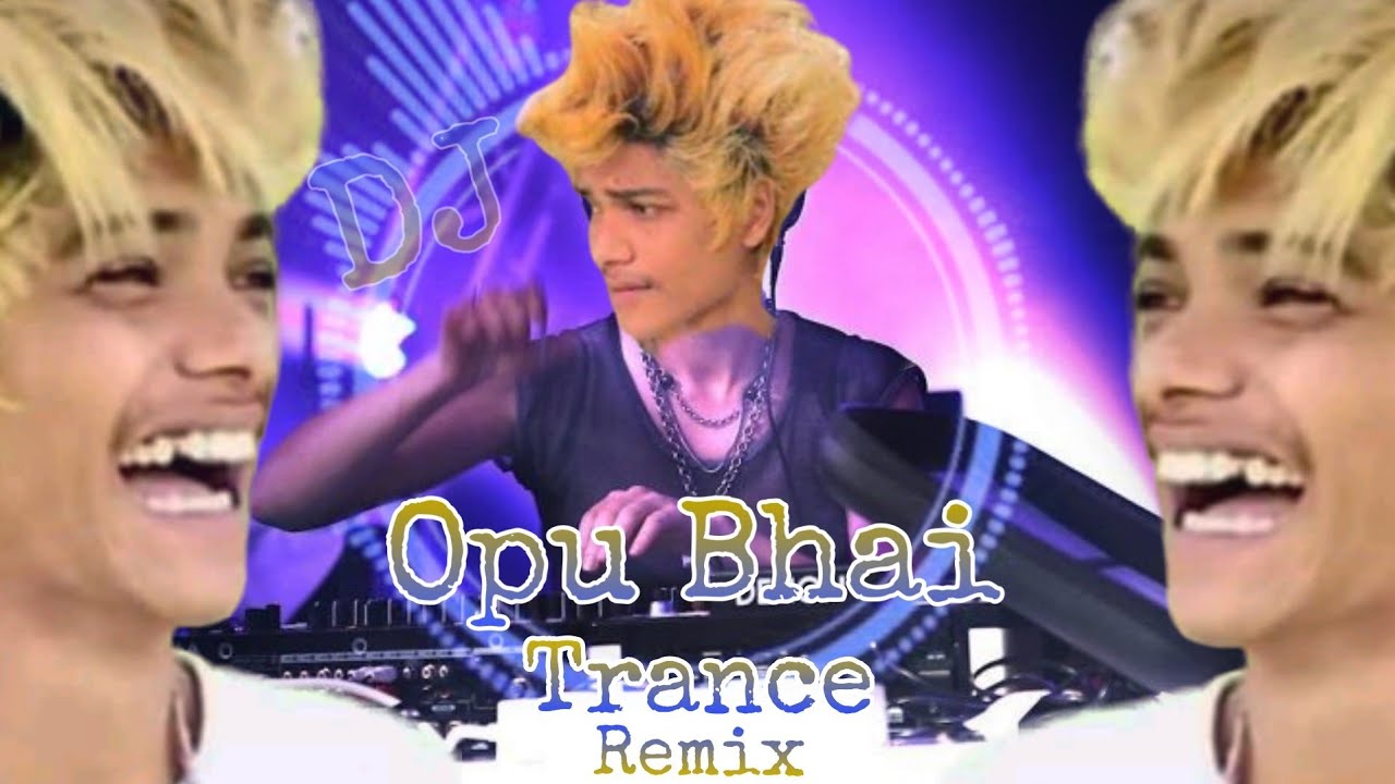 Opu Bhai || Tiktok Trance Remix |[DEMO]|#Rony_RMX || [Use Headphone For ...