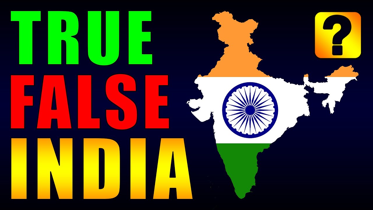 INDIA True or False : Test Your Indian Knowledge in 20 Trivia Questions ...