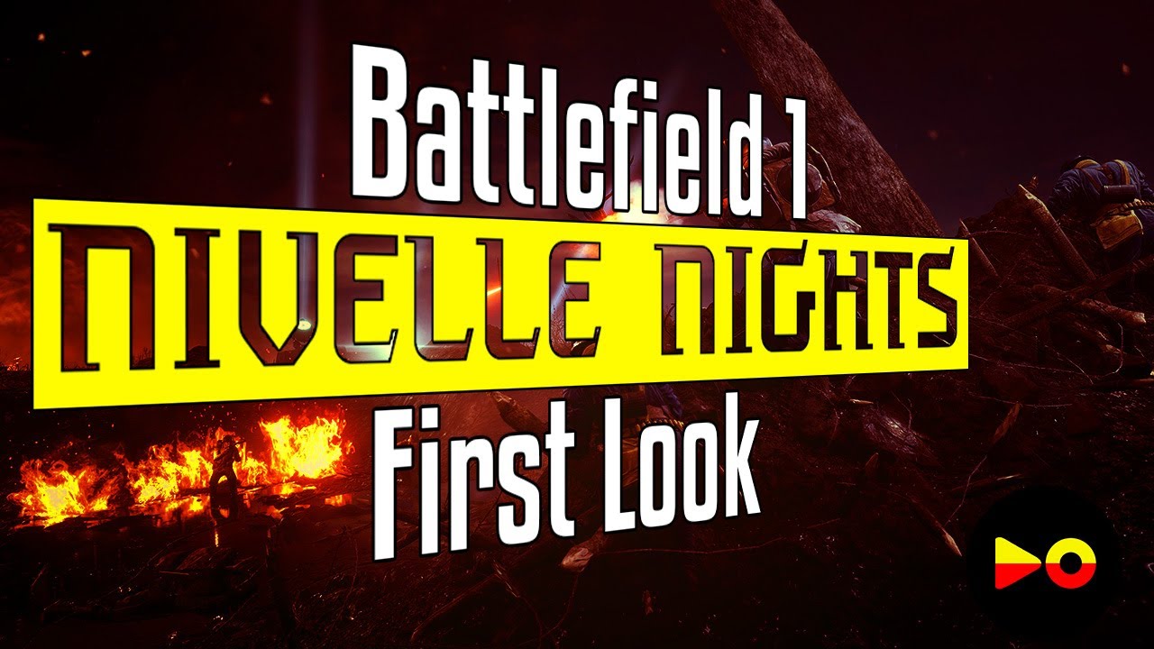 Battlefield 1: Nivelle Nights First Look - June Update - YouTube