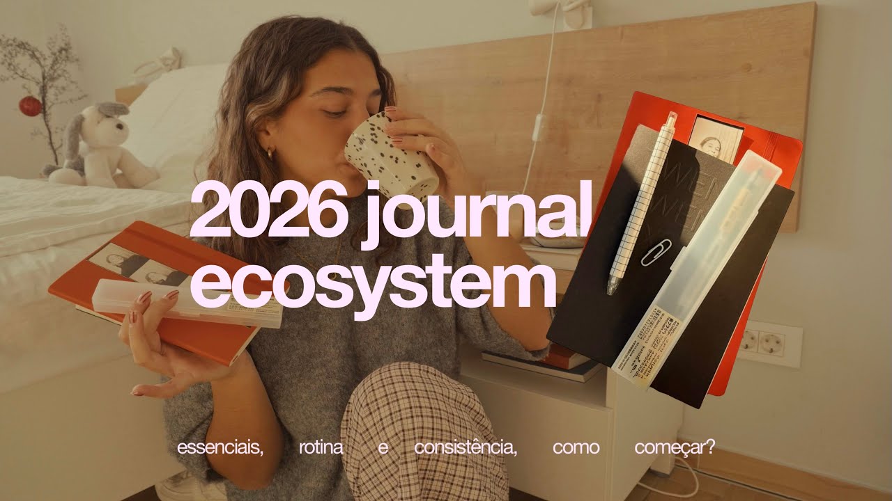 Journaling 101 🧡 2026 "Journal Ecosystem", rotina e essenciais - YouTube