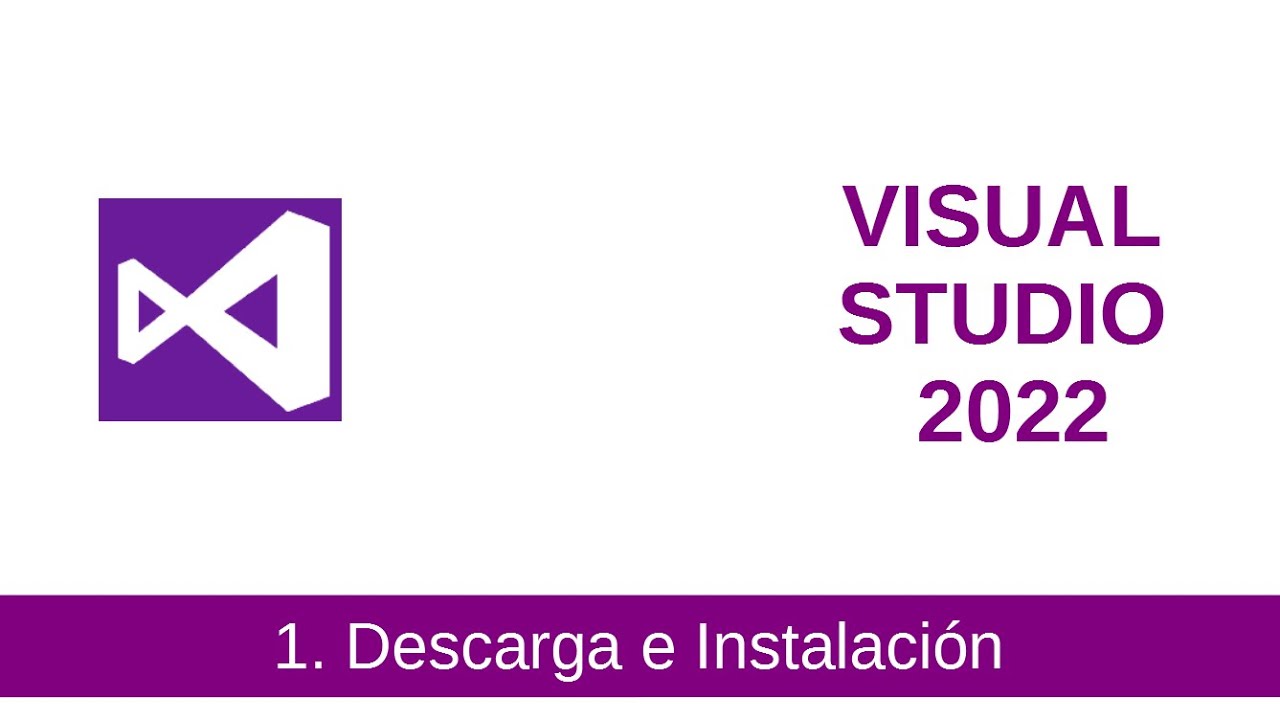 1 - Descarga e instalación de Visual Studio 2022 Community Edition ...