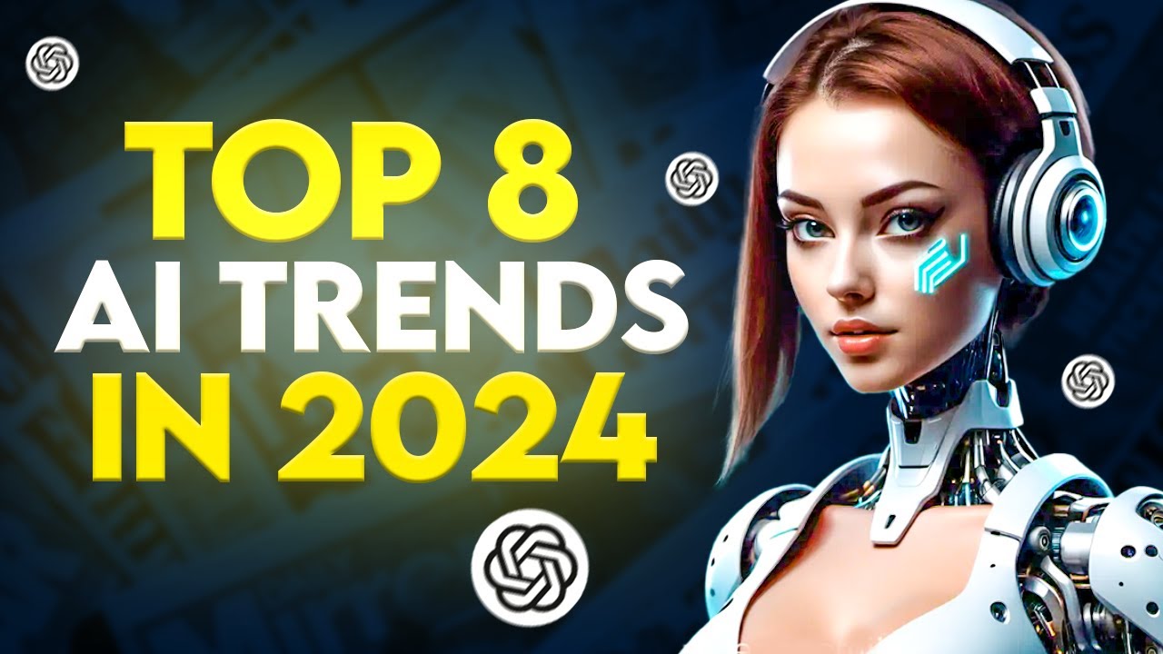 Top AI Trends in 2024 - YouTube