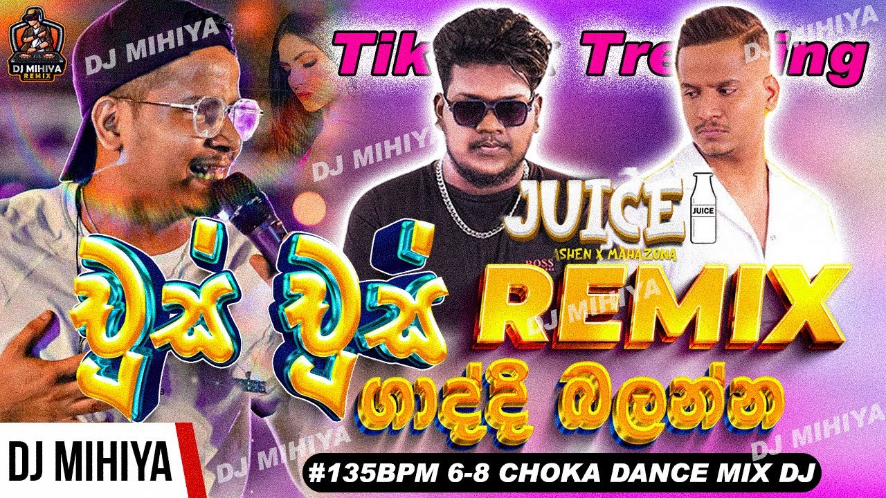 Juice (චූස් චුස්) Ashen Song 6-8 Dance Mix Dj | Fa9la Remix | Tik Tok ...
