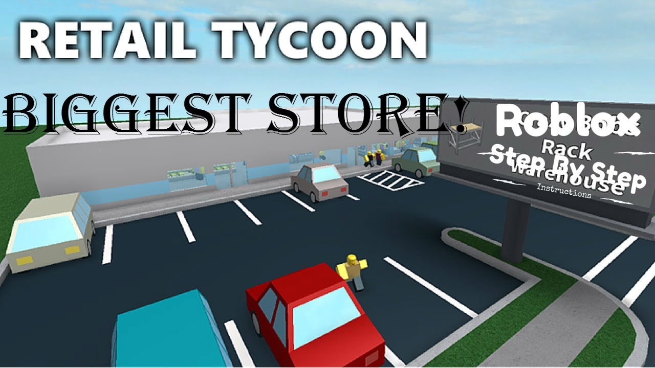 [ROBLOX] BIGGEST STORE | Retail Tycoon Showing! - YouTube