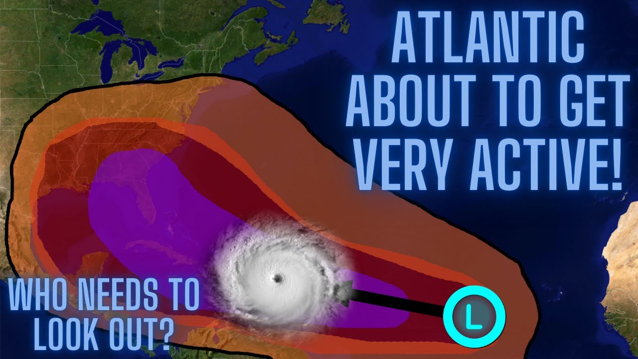 Tropics Update: Atlantic About To Get Very Active! Who Needs To Look ...