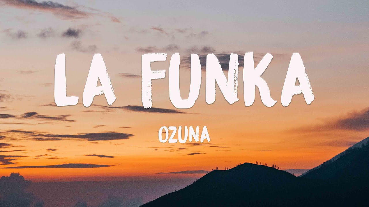 La Funka - Ozuna (Lyrics Video) 🐞 - YouTube