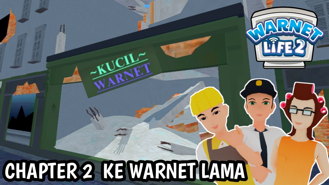 CHAPTER 2 BALIK KE WARNET LAMA KOK JADI GINI! Warnet Life 2 #7 - YouTube