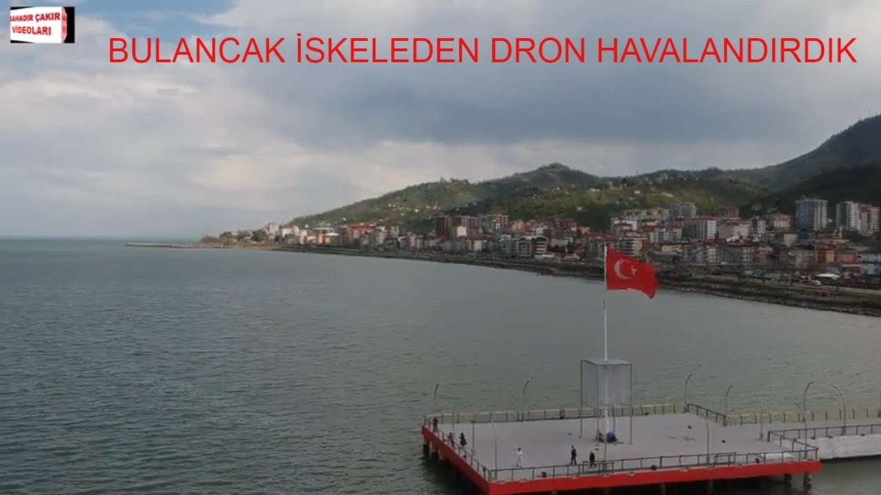BULANCAK İSKELEDEN DRON HAVALANDIRDIK - YouTube