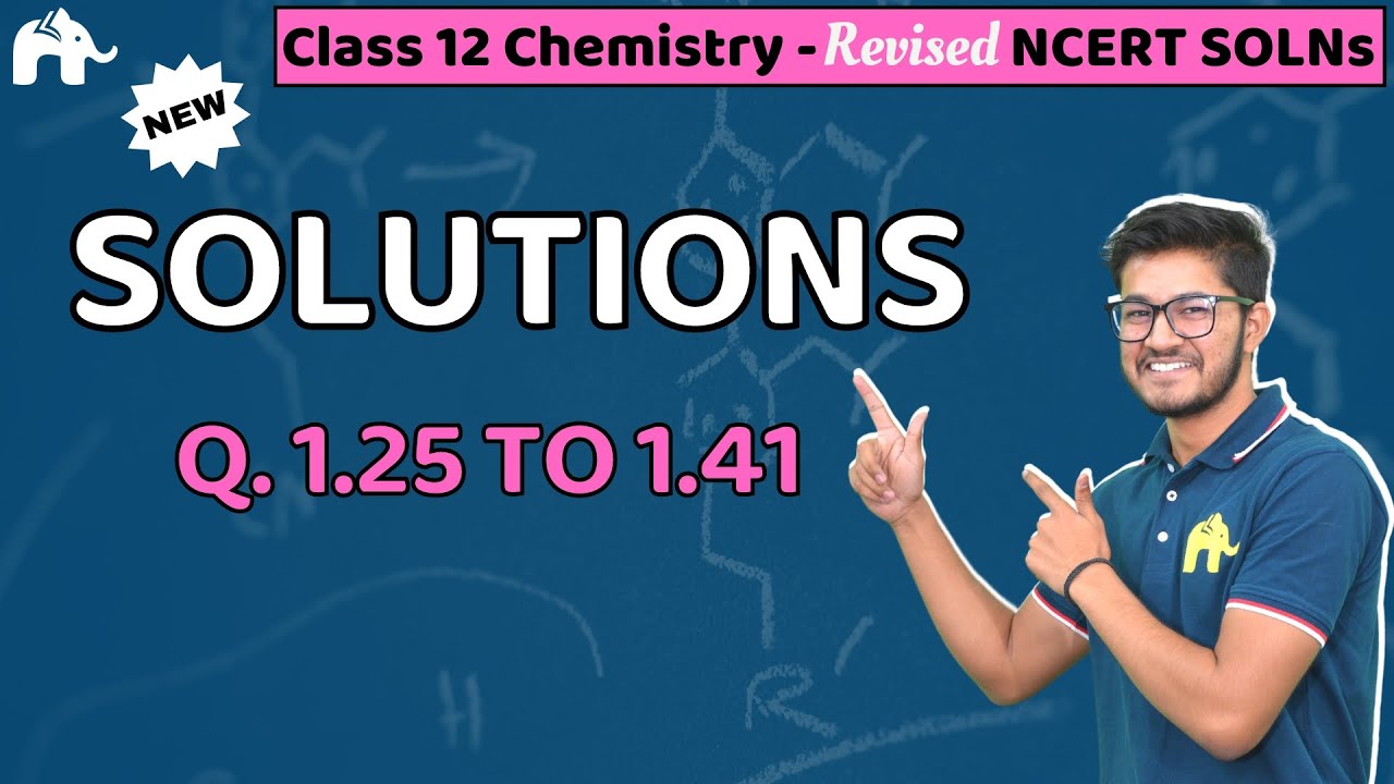 Solutions Class 12 Chemistry | Revised NCERT Solutions | Chapter 1 ...
