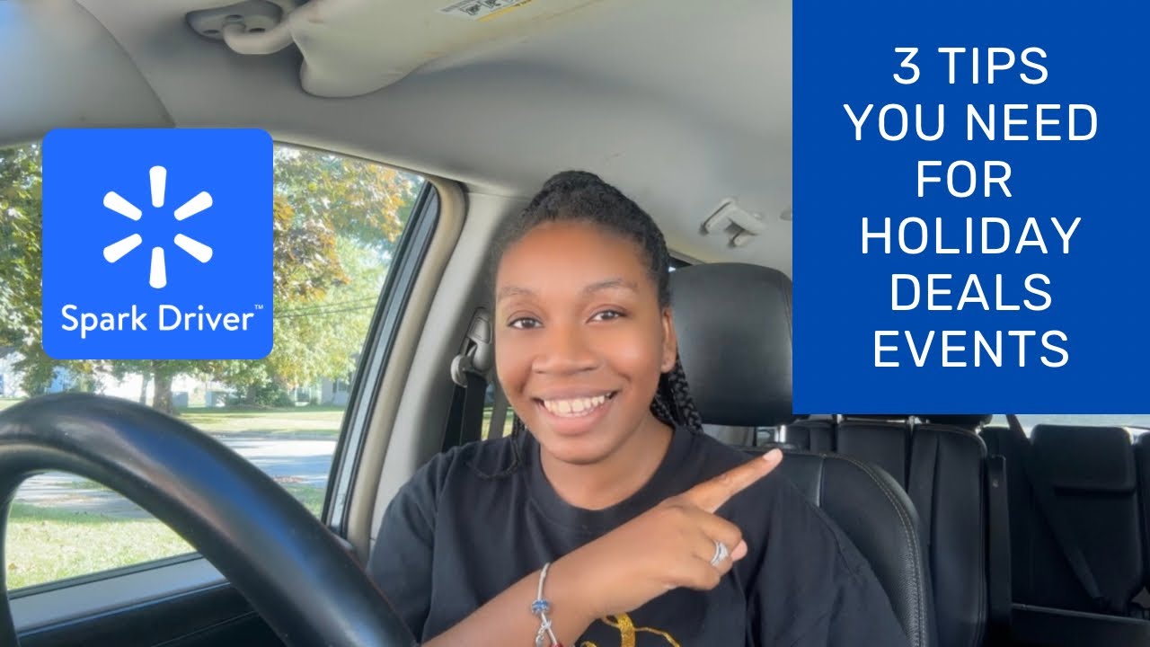 3 TIPS YOU NEED FOR HOLIDAY DEALS EVENT |THE SPARK DRIVER APP - YouTube