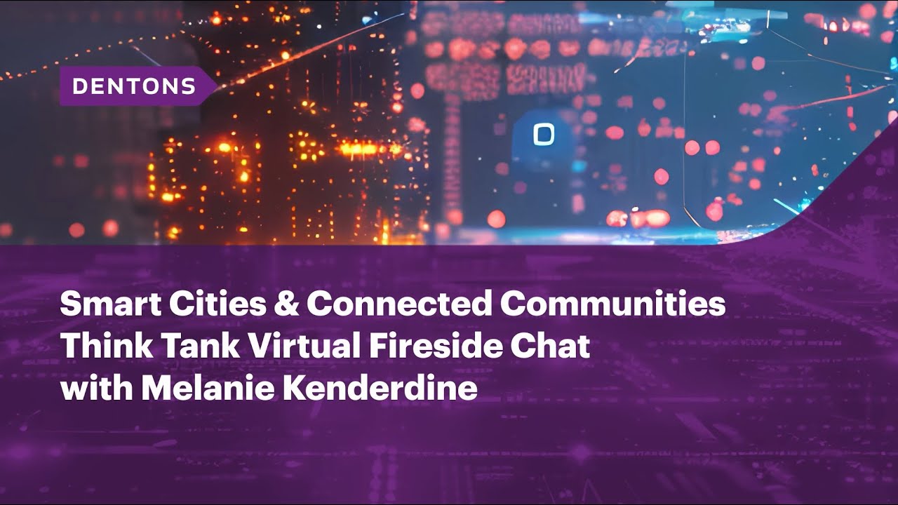 Smart Cities & Connected Communities Think Tank Virtual Fireside Chat ...