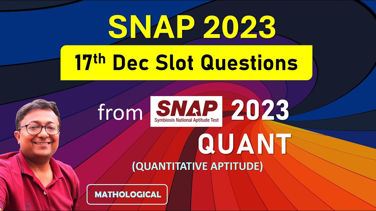 SNAP 2023 17 Dec Slot Question Paper & Solution || Quant Complete ...