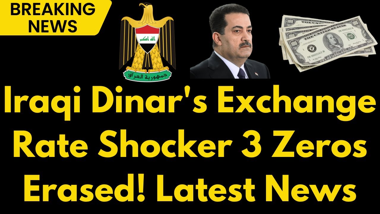 Iraqi Dinar Shocking Exchange Rate Update - 3 Zeros Vanished! Latest ...