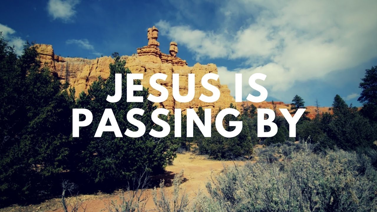 When Jesus Passed BY - YouTube