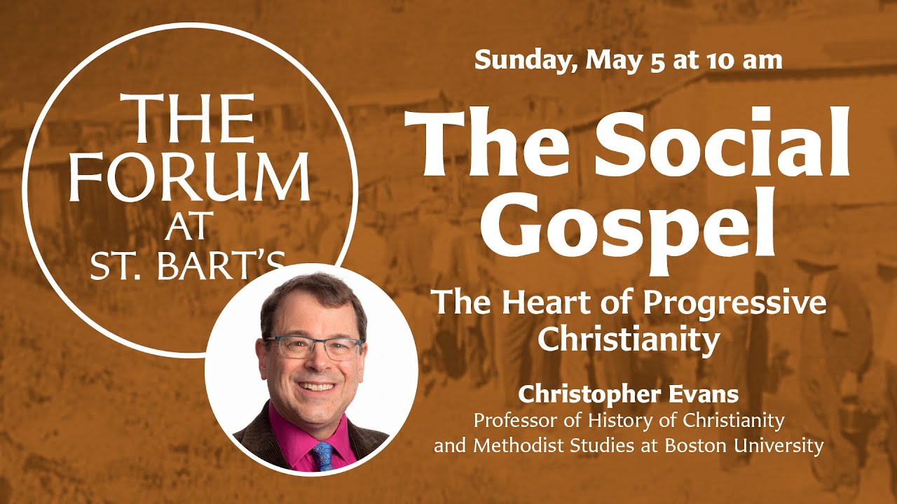 The Social Gospel: The Heart of Progressive Christianity | The Forum at ...