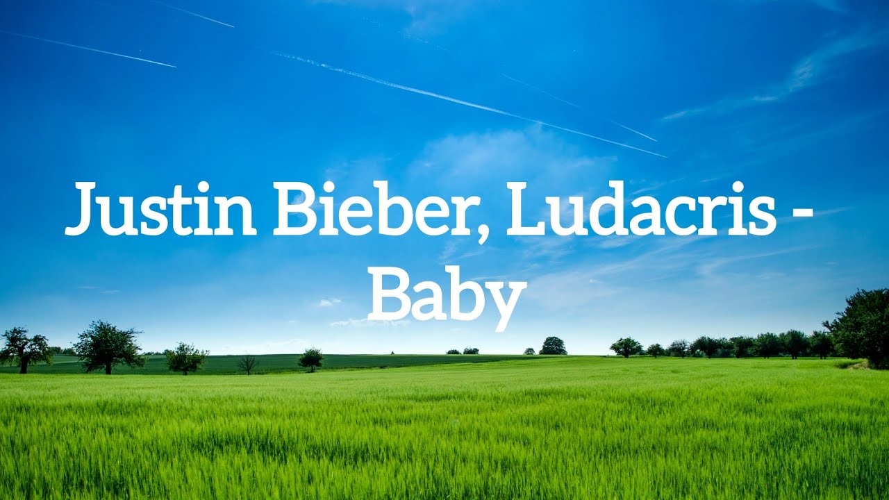 Justin Bieber, Ludacris - Baby (Lyrics) - YouTube
