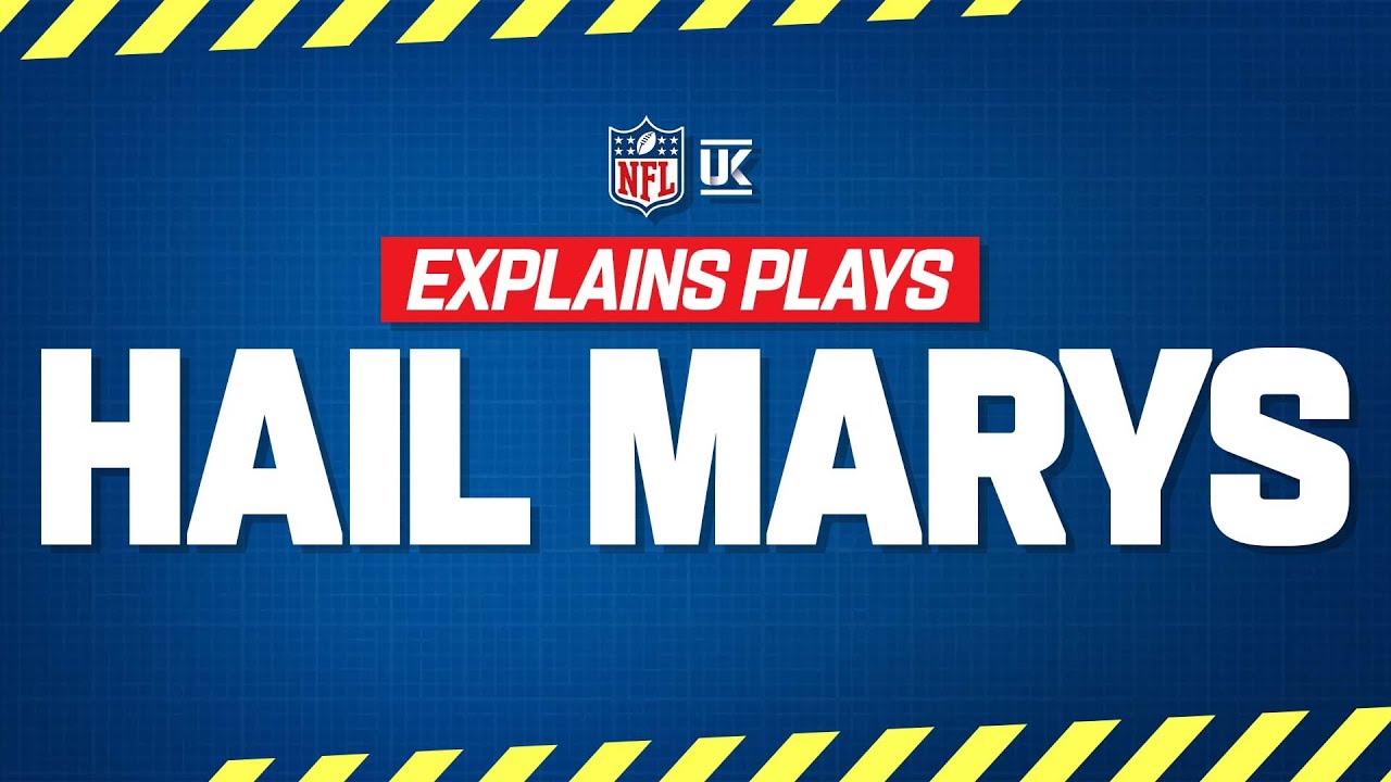 What is a Hail Mary? | NFL UK Explains Plays - YouTube