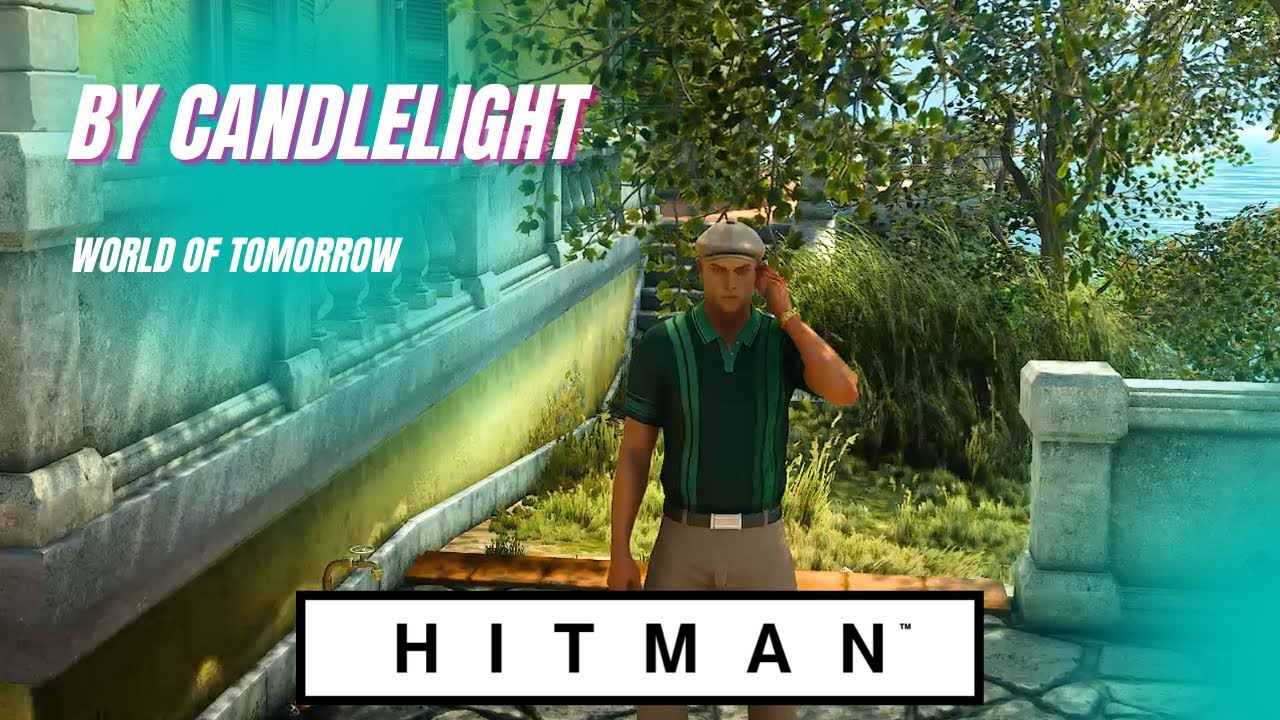 HITMAN | Mission Story: By Candlelight | World Of Tomorrow - YouTube